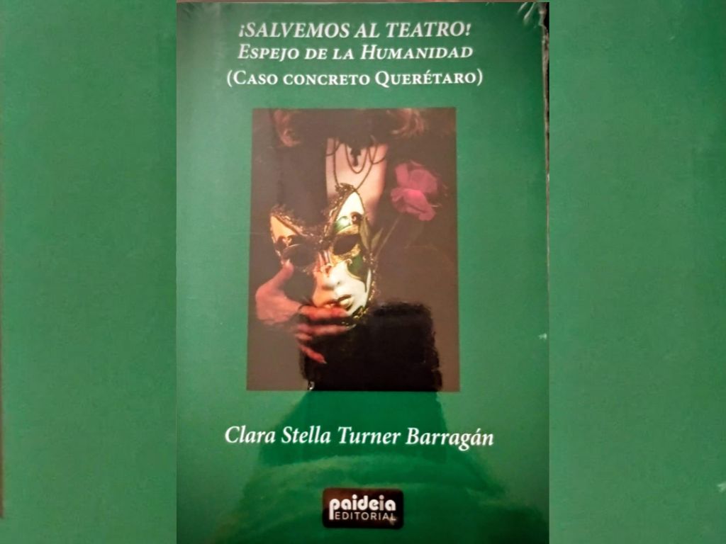 Salvemos al teatro!”, clamor literario de Clara Stella Turner - Amexi